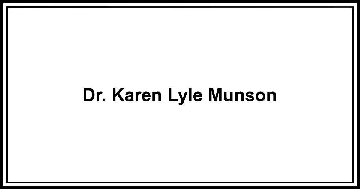 Obituary: Dr. Karen Lyle Munson