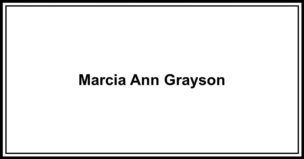 Obituary: Marcia Ann Grayson