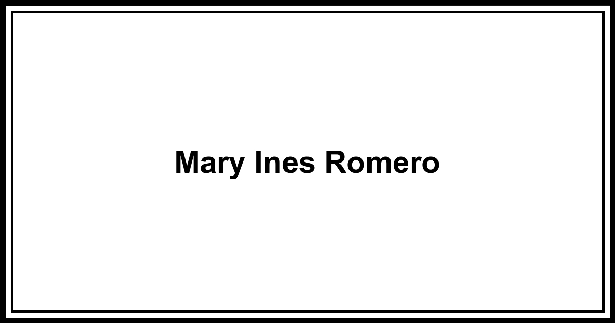 Obituary: Mary Ines Romero