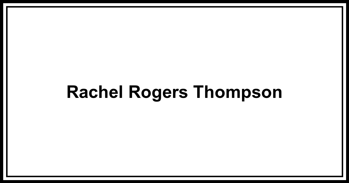 Obituary: Rachel Rogers Thompson